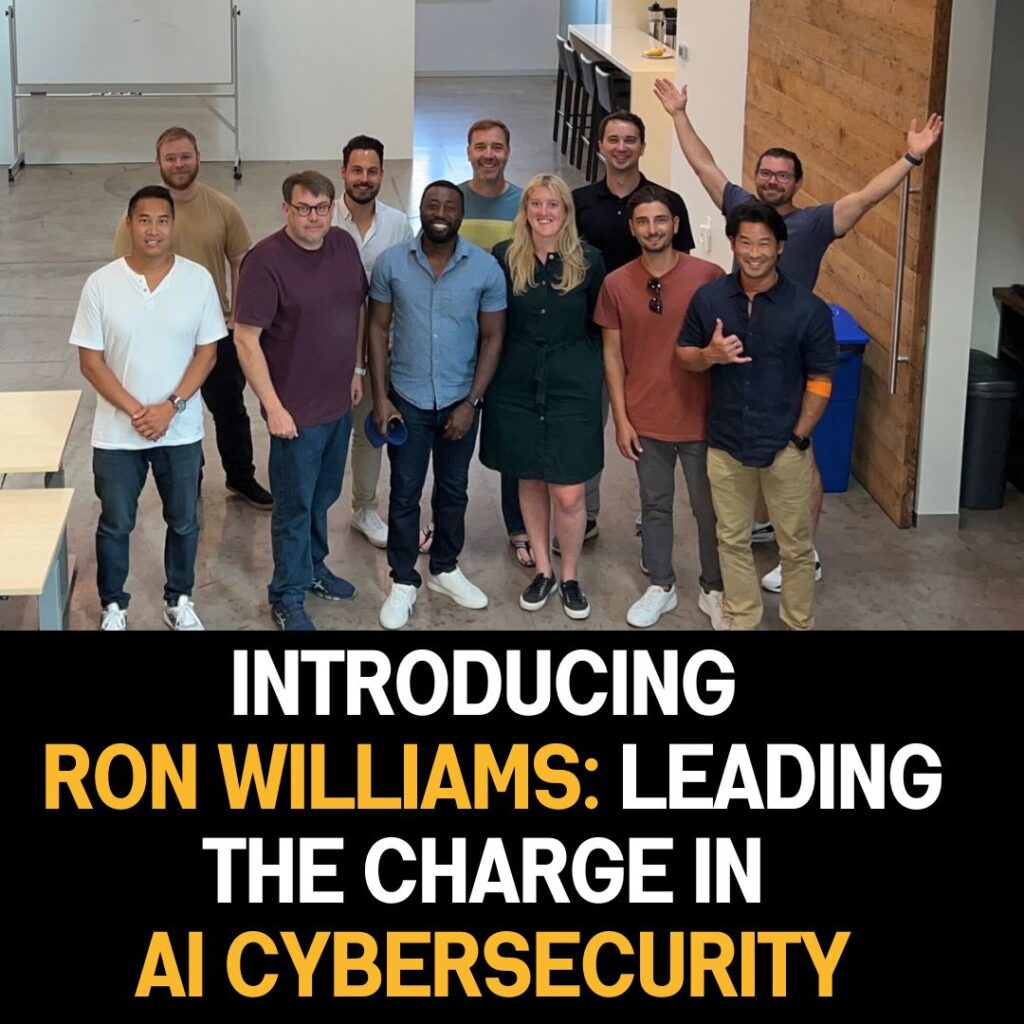 Introducing Ron Williams: Leading the Charge in AI Cybersecurity ...